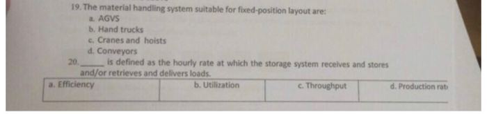 Solved 19.The material handling system suitable for | Chegg.com