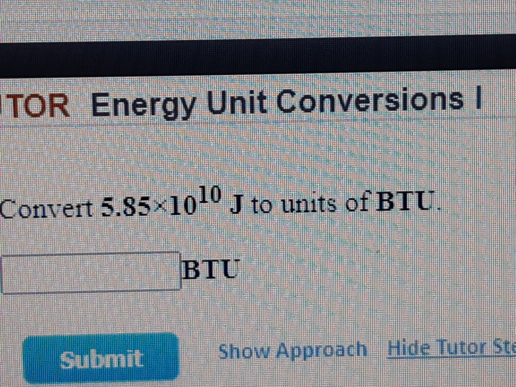Solved ITOR Energy Unit Conversions | Convert 5.85 1010 J to | Chegg.com