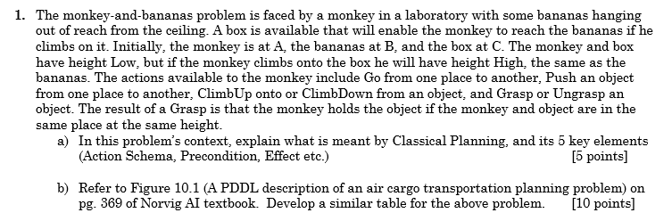 Solved 1. The monkey-and-bananas problem is faced by a | Chegg.com