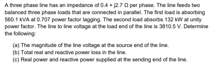 Solved A three phase line has an impedance of 0.4j2.7 per | Chegg.com