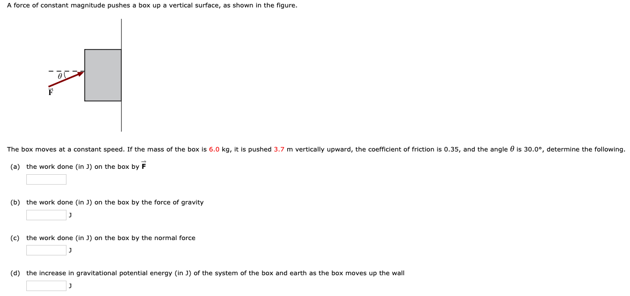 Solved A force of constant magnitude pushes a box up a | Chegg.com