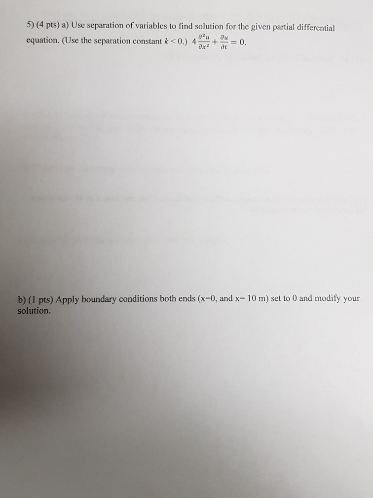 Solved 5) (4 pts) a) Use separation of variables to find | Chegg.com