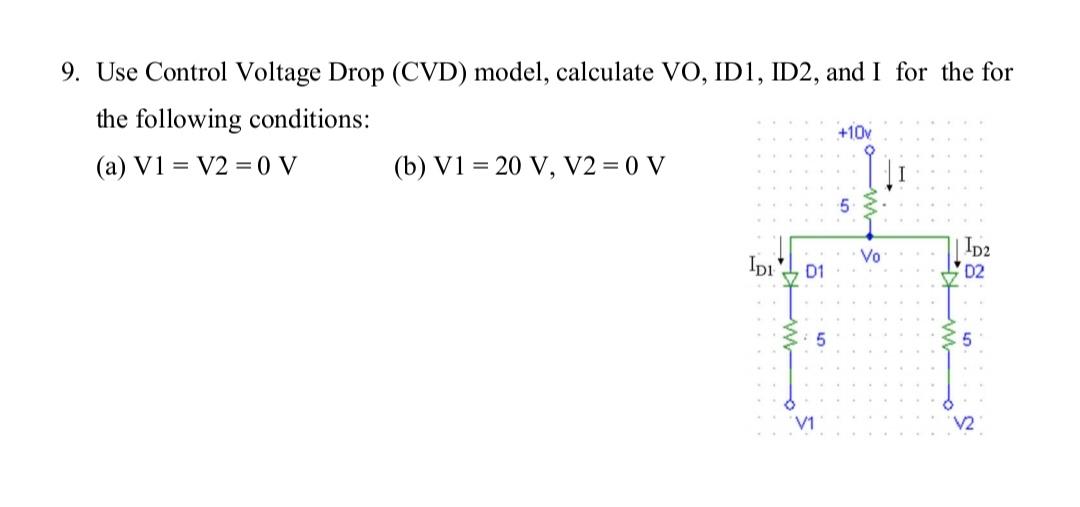 Solved 9. Use Control Voltage Drop (CVD) model, calculate | Chegg.com
