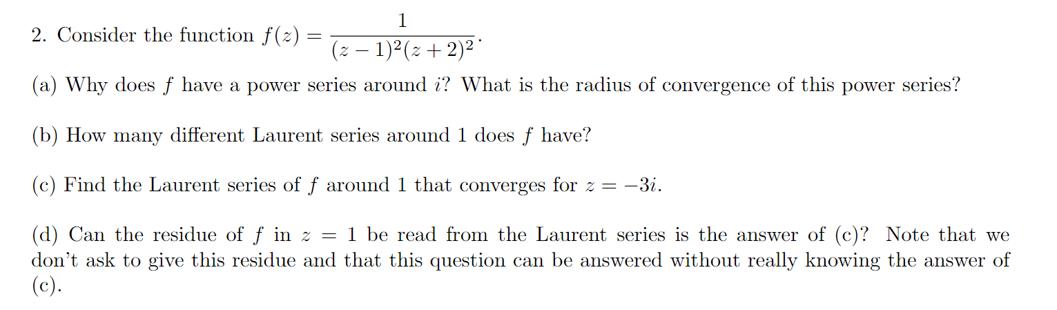 Solved 2. Consider the function f(z)=(z−1)2(z+2)21. (a) Why | Chegg.com