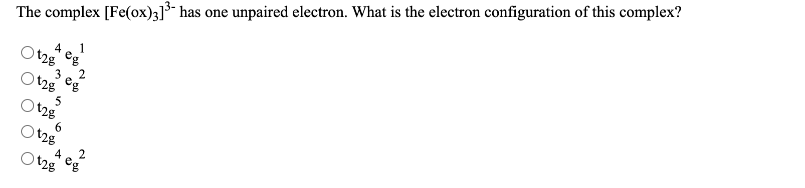Solved The complex [Fe(ox)3]3- has one unpaired electron. | Chegg.com