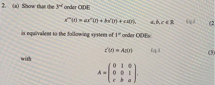 Solved 2. (a) Show that the 3rd order ODE x"(t) = ax"(t) + | Chegg.com