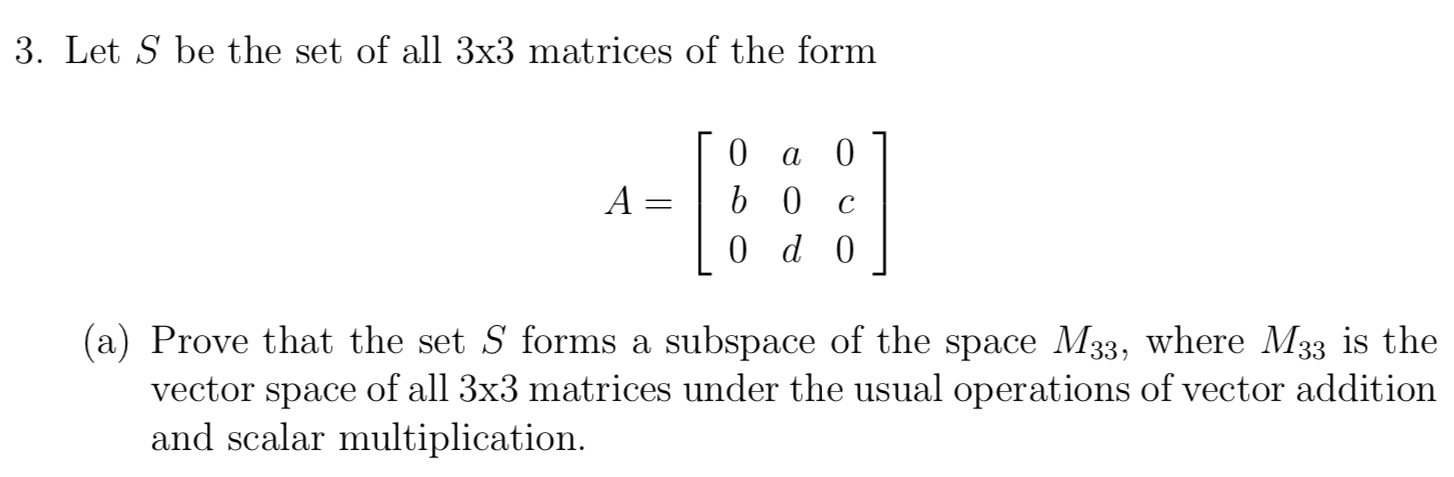 Solved 3. Let S be the set of all 3×3 matrices of the form | Chegg.com