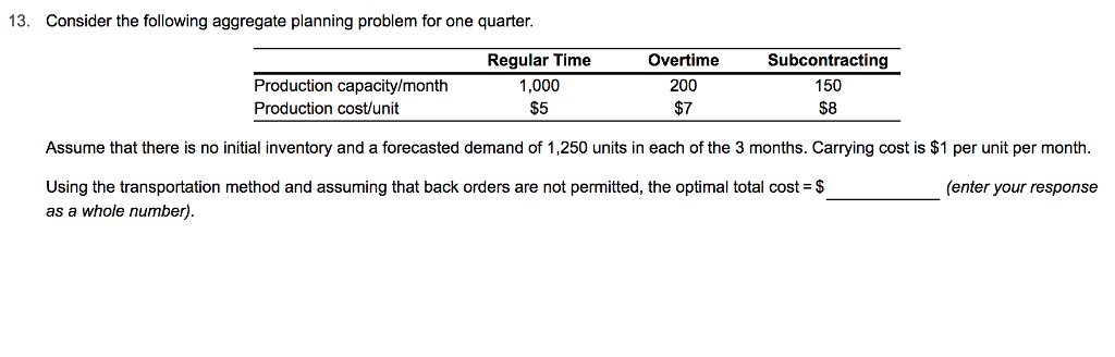 Solved 13. Consider the following aggregate planning problem | Chegg.com