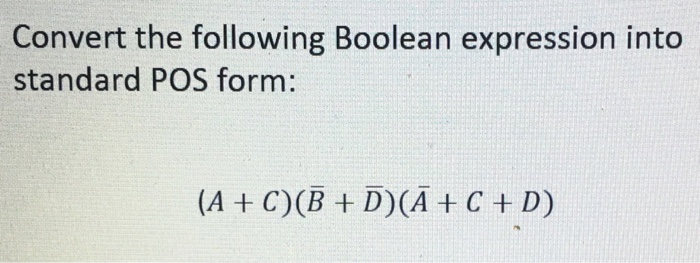 Solved Convert the following Boolean expression into | Chegg.com