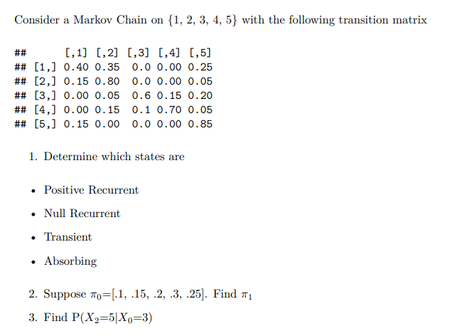 Solved Consider a Markov Chain on {1,2,3,4,5} with the | Chegg.com