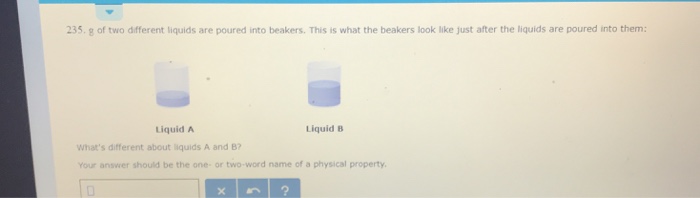 235. g of two different liquids are poured into | Chegg.com