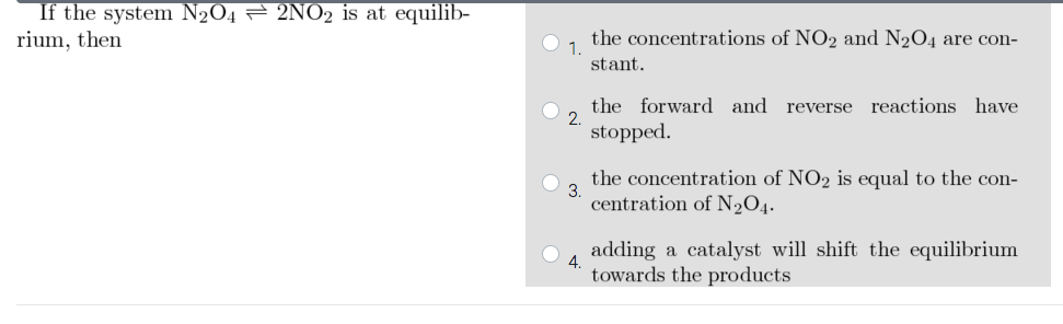 Solved If the system N204 + 2NO2 is at equilib- rium, then | Chegg.com