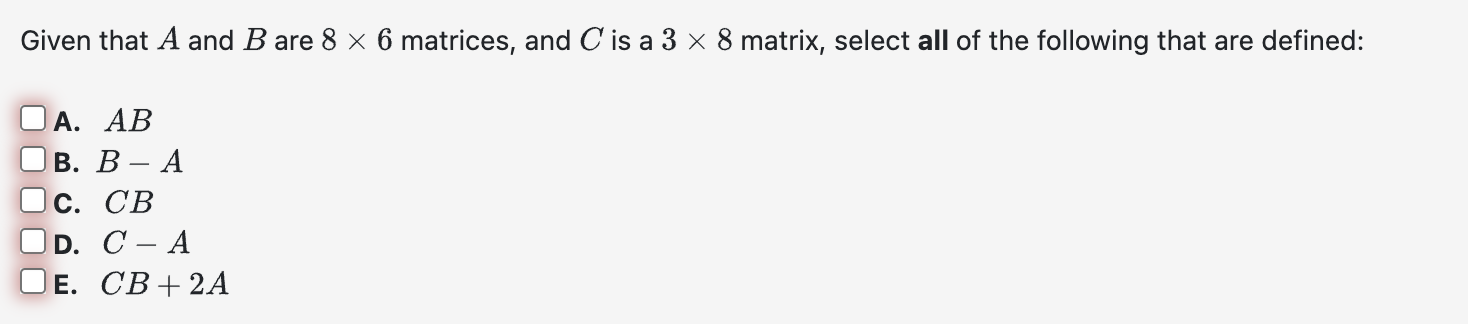 Solved Given that A and B ﻿are 8×6 ﻿matrices, and C ﻿is a | Chegg.com