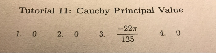 Solved Tutorial 11: Cauchy Principal Value Find the Cauchy | Chegg.com