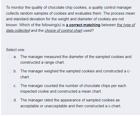 Solved To monitor the quality of chocolate chip cookies, a | Chegg.com