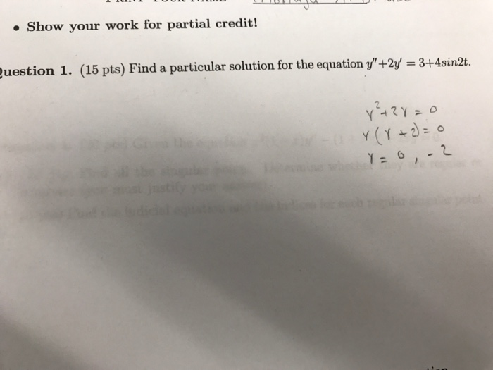 Solved Find a particular solution for the equation y" + 2y = | Chegg.com