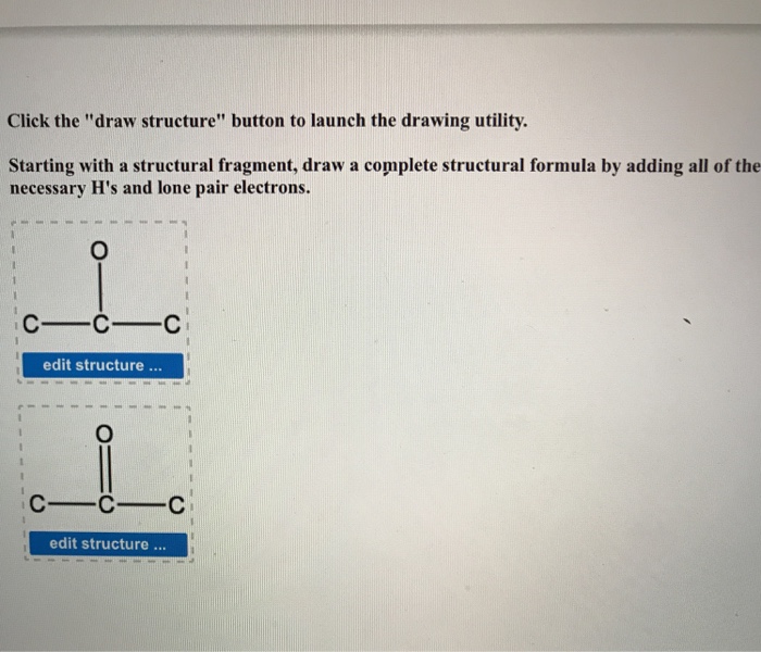 Solved Starting with a structural fragment, draw a complete | Chegg.com Solved Starting with a structural fragment, draw a complete | Chegg.com