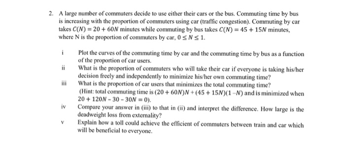 Solved 2. A large number of commuters decide to use either | Chegg.com