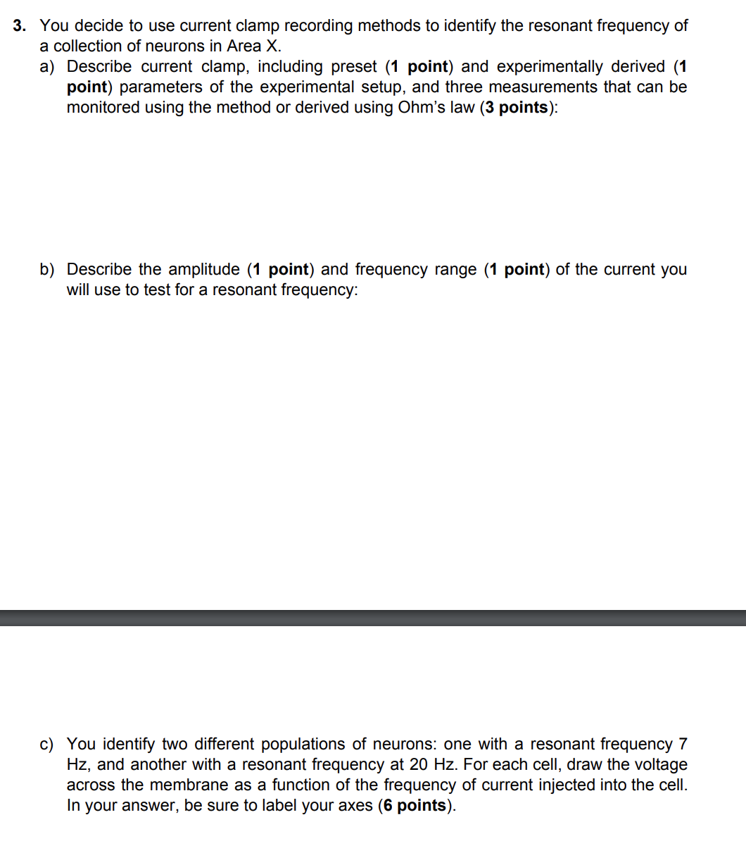 Solved 3. You decide to use current clamp recording methods | Chegg.com