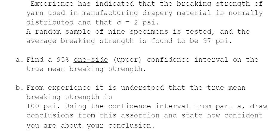 Solved Experience has indicated that the breaking strength | Chegg.com