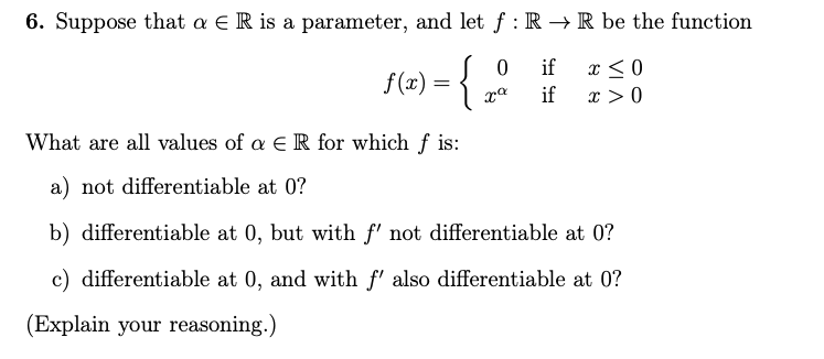 Solved 6. Suppose that a € R is a parameter, and let f : R+R | Chegg.com