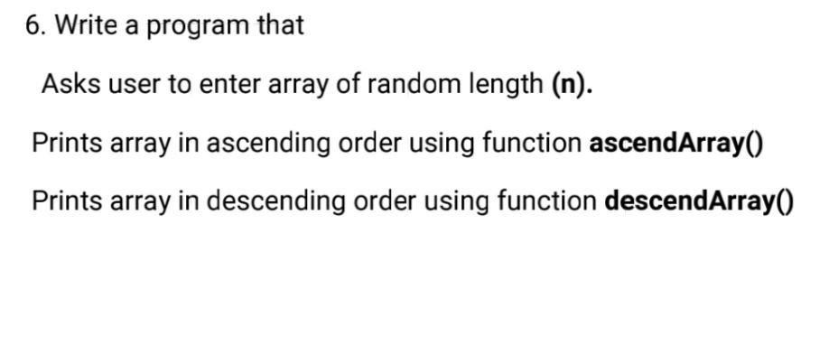 6. Write a program that Asks user to enter array of | Chegg.com
