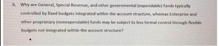 Solved Why are General, Special Revenue, and other | Chegg.com
