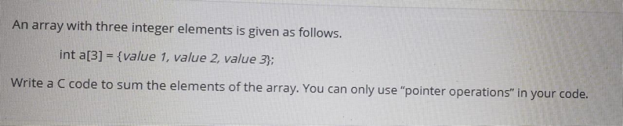 Solved An array with three integer elements is given as | Chegg.com