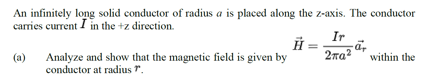 Solved An infinitely long solid conductor of radius a ﻿is | Chegg.com