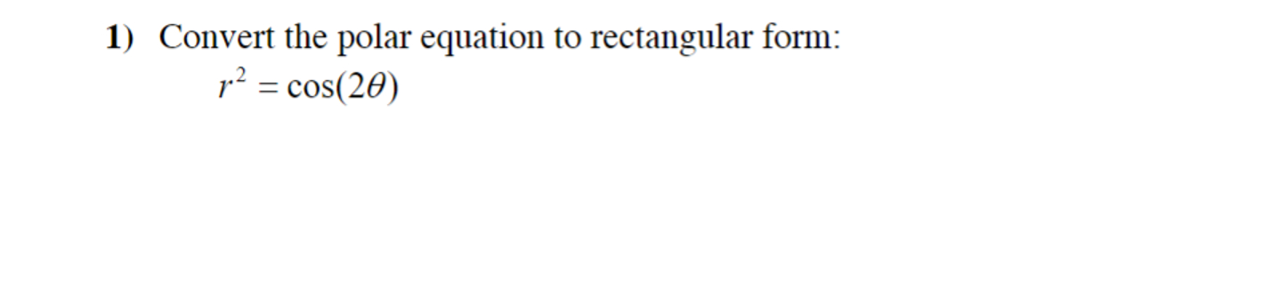 Solved Convert the polar equation to rectangular | Chegg.com