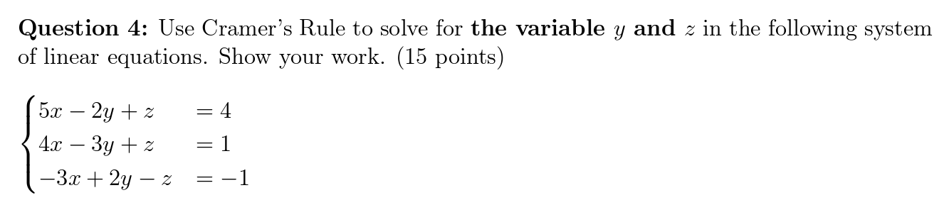 Solved Question 4: Use Cramer's Rule to solve for the | Chegg.com