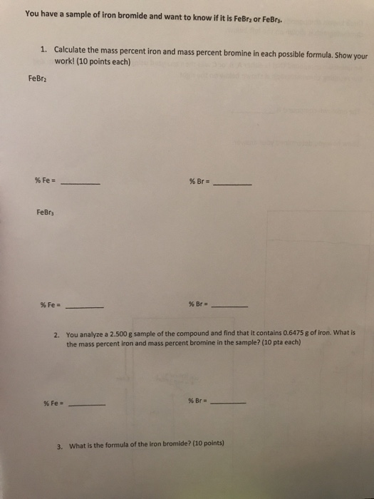 Solved You have a sample of iron bromide and want to know if | Chegg.com