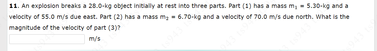 Solved 11. An explosion breaks a 28.0−kg object initially at | Chegg.com