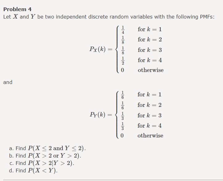 Solved Problem 4 Let X and Y be two independent discrete | Chegg.com