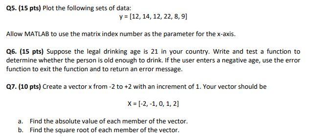 Solved Q5. (15 pts) Plot the following sets of data: y = | Chegg.com
