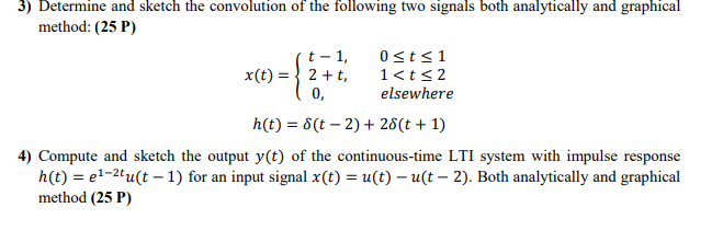 Solved = 3) Determine and sketch the convolution of the | Chegg.com