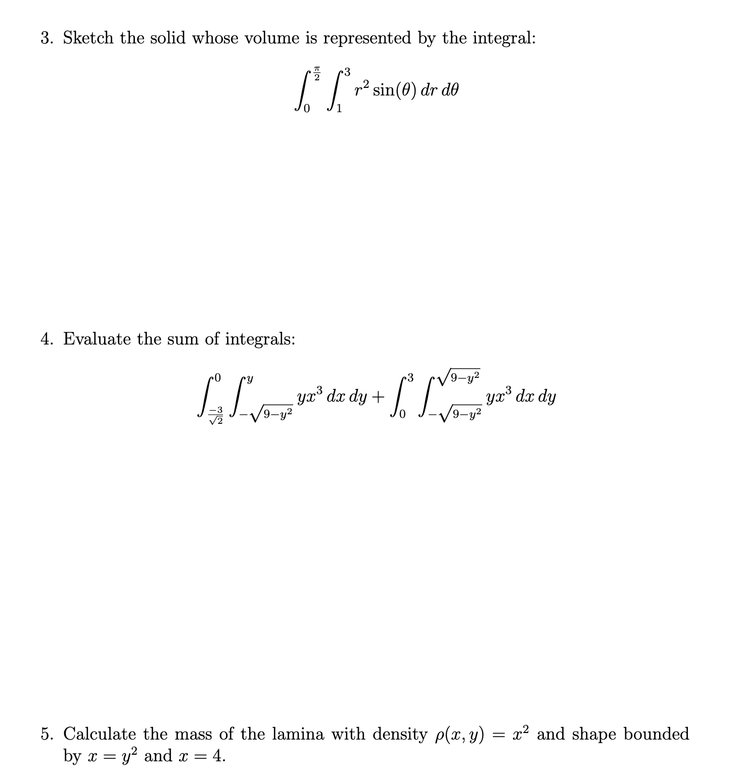 Solved Sketch the solid whose volume is ﻿represented by ﻿the | Chegg.com