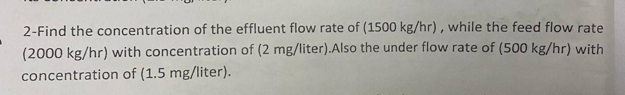 Solved 2-Find the concentration of the effluent flow rate of | Chegg.com