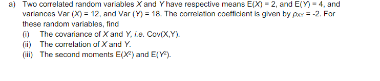 Solved a) Two correlated random variables X and Y have | Chegg.com
