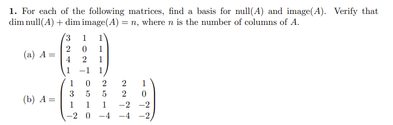 1. For each of the following matrices, find a basis | Chegg.com