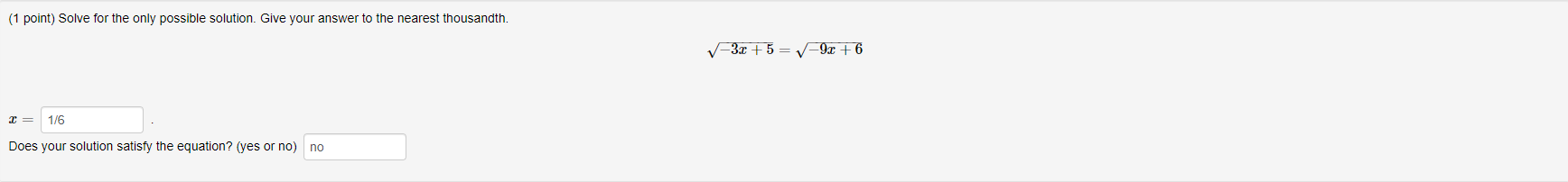 Solved (1 point) Solve for the only possible solution. Give | Chegg.com