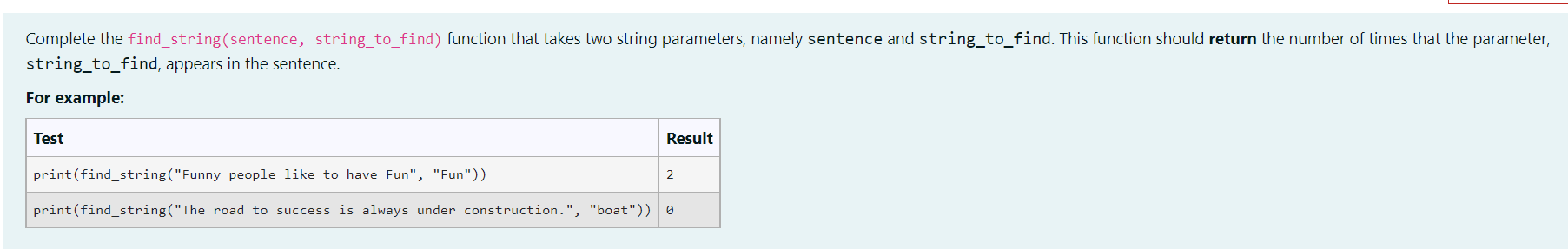Solved Complete the find_string(sentence, string_to_find) | Chegg.com