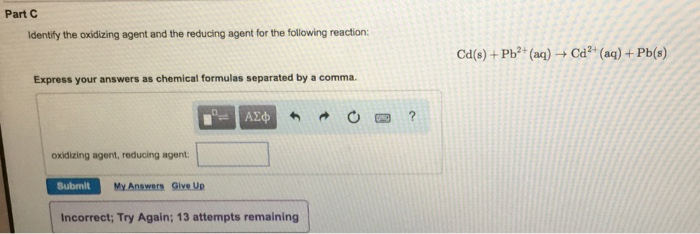 Solved Part C dentify the oxidizing agent and the reducing | Chegg.com