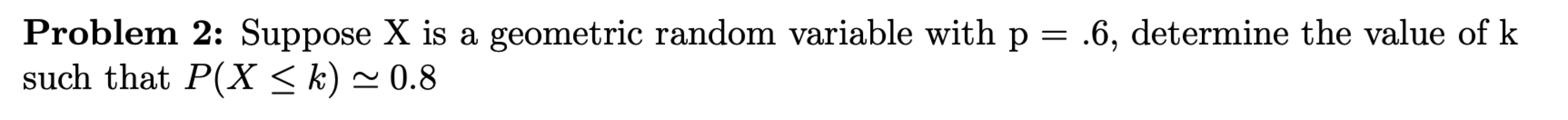 Solved Problem 2 Suppose X Is A Geometric Random Variable