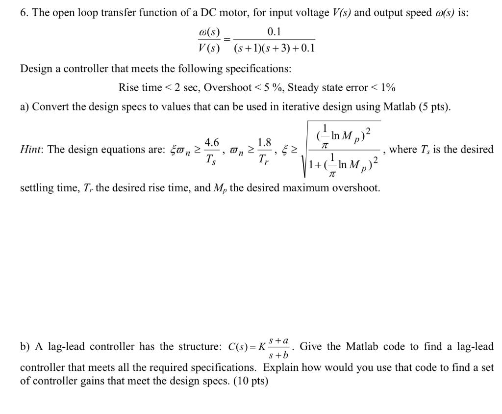 Solved 0.1 6. The open loop transfer function of a DC motor, | Chegg.com