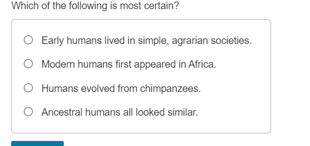 Solved Which of the following is most certain?Early humans | Chegg.com