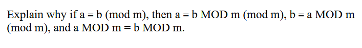 Solved Explain why if a≡b(modm), then a≡bMOD | Chegg.com