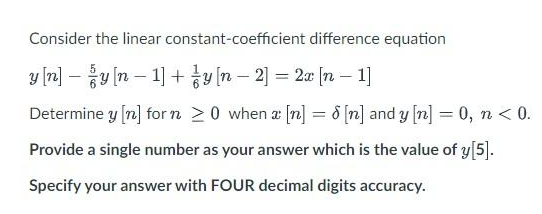 Solved Consider the linear constant-coefficient difference | Chegg.com