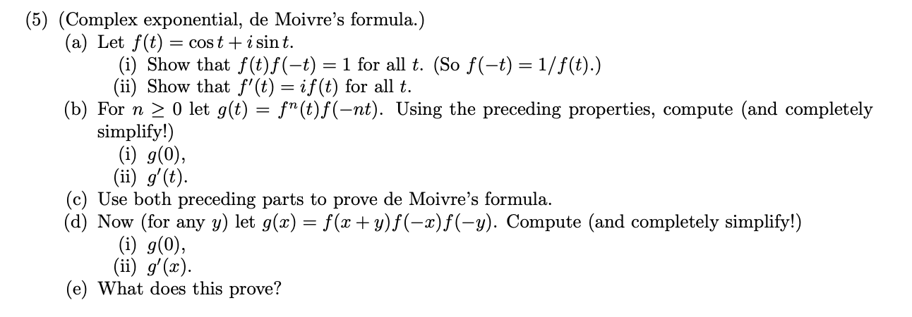 Solved = = (5) (Complex exponential, de Moivre's formula.) | Chegg.com