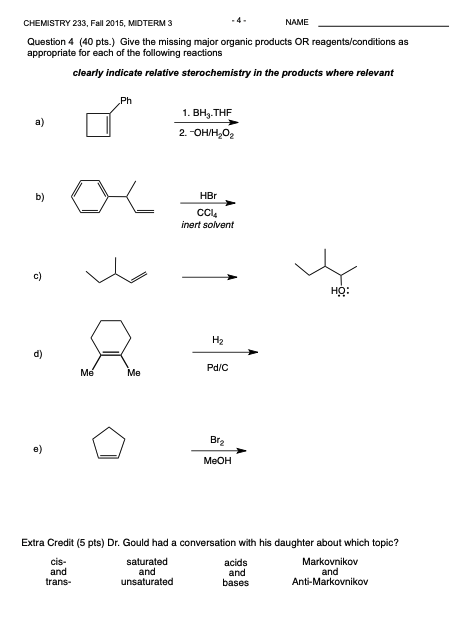Solved Question 4 (40 pts.) Give the missing major organic | Chegg.com Solved Question 4 (40 pts.) Give the missing major organic | Chegg.com